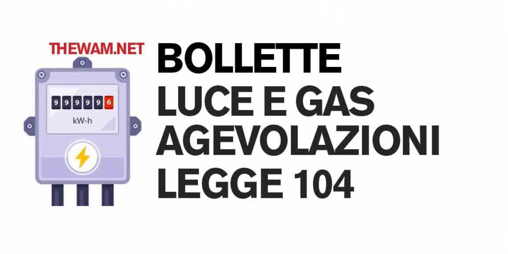 Legge 104 e gli sconti sulle utenze: risparmio per bollette gas e luce - finanzamoney